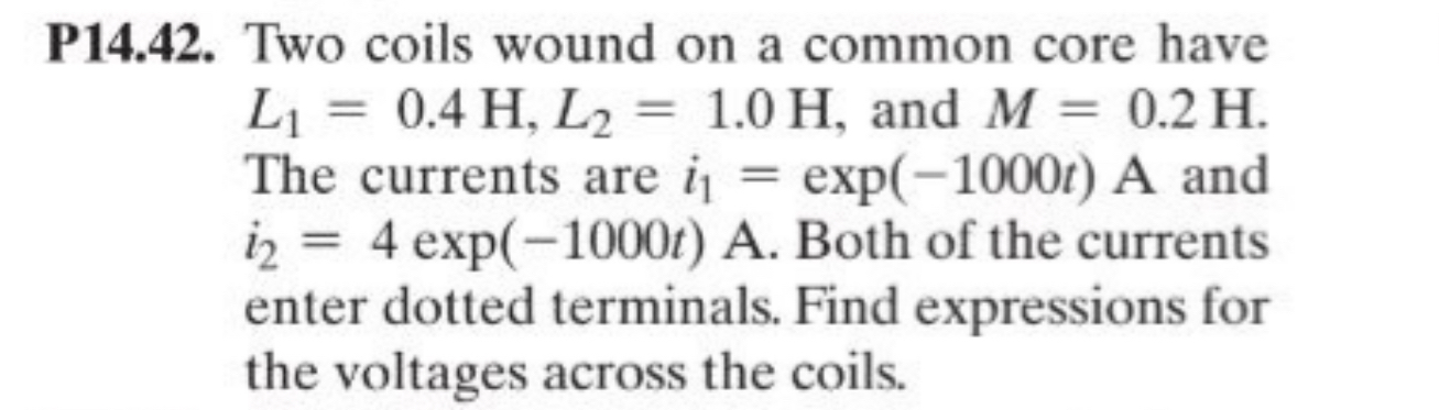 Solved P14.42. ﻿Two coils wound on a common core have | Chegg.com