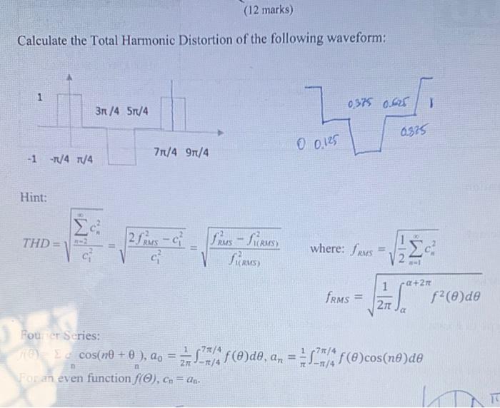 Solved (12 marks) Calculate the Total Harmonic Distortion of | Chegg.com