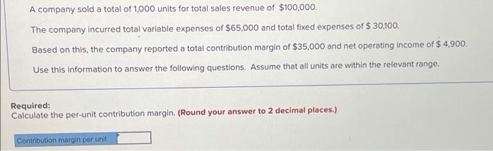 Solved A company sold a total of 1,000 units for total sales | Chegg.com