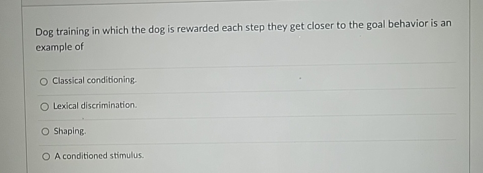 Solved Dog training in which the dog is rewarded each step | Chegg.com