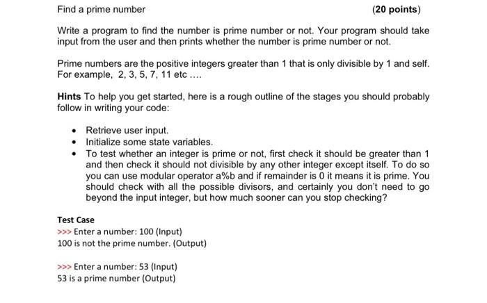 Solved Find a prime number (20 points) Write a program to | Chegg.com Solved Find a prime number (20 points) Write a program to | Chegg.com