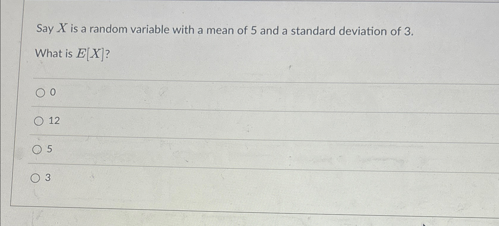 Solved Say x ﻿is a random variable with a mean of 5 ﻿and a | Chegg.com