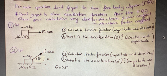Solved For each uestion, don't forget to show free body | Chegg.com