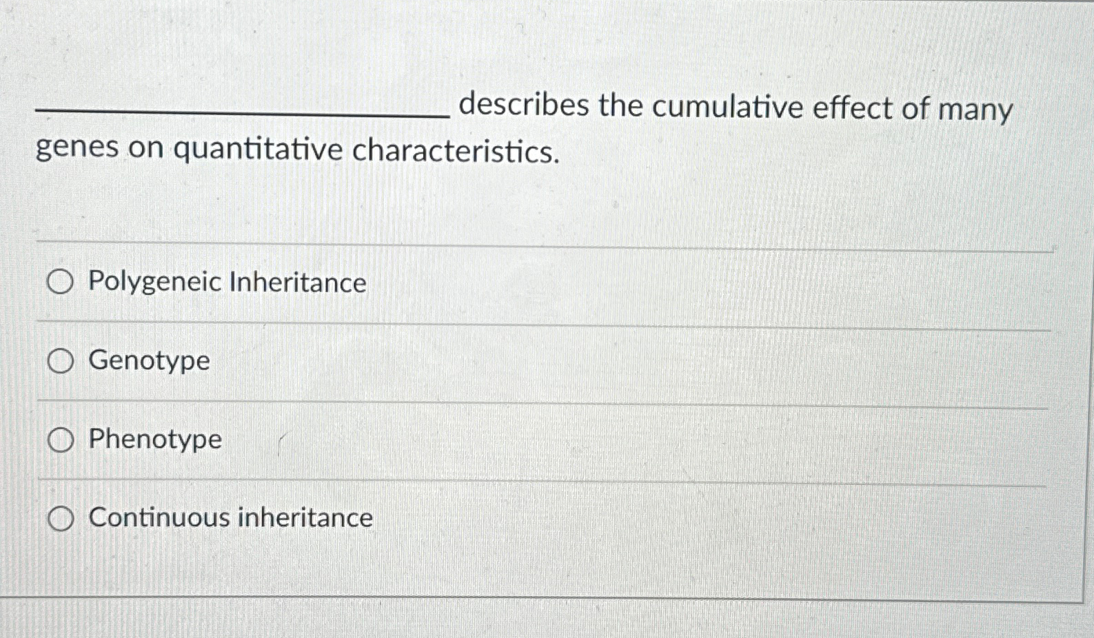 Solved describes the cumulative effect of many genes on | Chegg.com