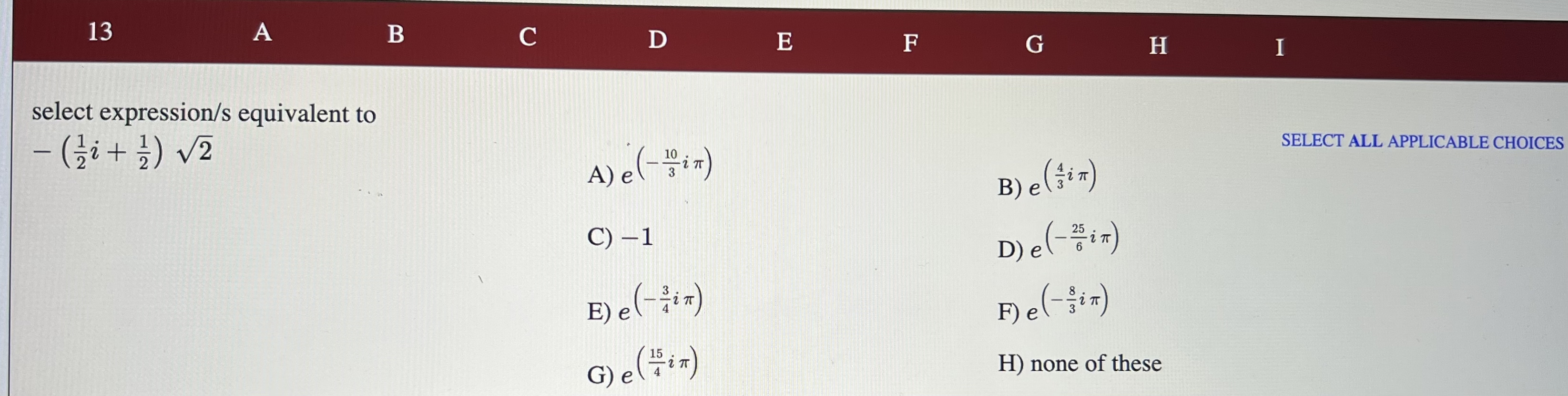 Solved 13ABCDEFGHIselect expression/s equivalent | Chegg.com
