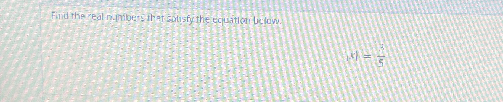 Solved Find the real numbers that satisfy the equation | Chegg.com