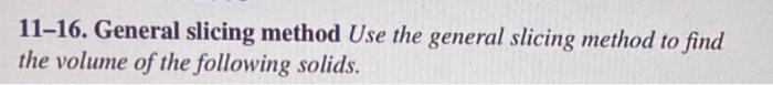 Solved 11-16. General slicing method Use the general slicing | Chegg.com