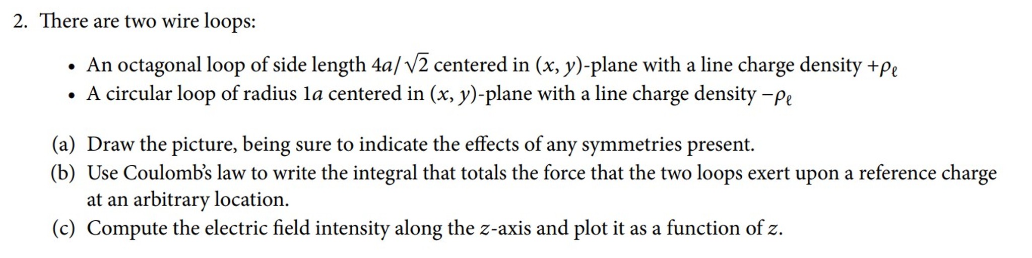 Solved There are two wire loops:An octagonal loop of side | Chegg.com