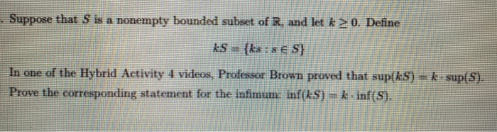 Solved Suppose that S is a nonempty bounded subset of R. and | Chegg.com