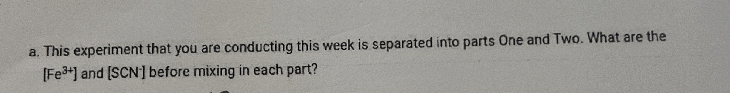 Solved a. ﻿This experiment that you are conducting this week | Chegg.com