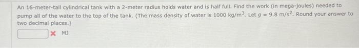 Solved An 16-meter-tall cylindrical tank with a 2-meter | Chegg.com