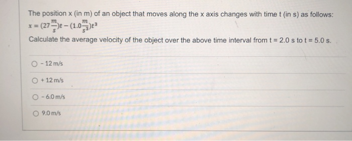 Solved The Position X In M Of An Object That Moves Along