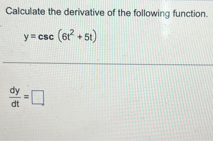 Solved Calculate the derivative of the following function. y | Chegg.com