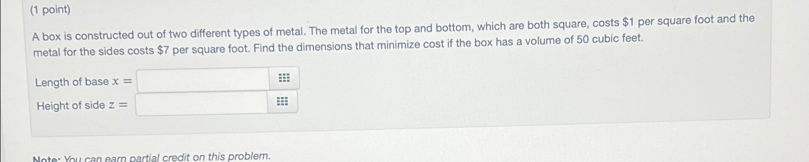 Solved (1 ﻿point)A box is constructed out of two different | Chegg.com