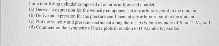 Solved For a non-lifting cylinder composed of a uniform flow | Chegg.com