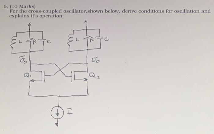 Solved 5. (10 Marks) For the cross-coupled oscillator, shown | Chegg.com