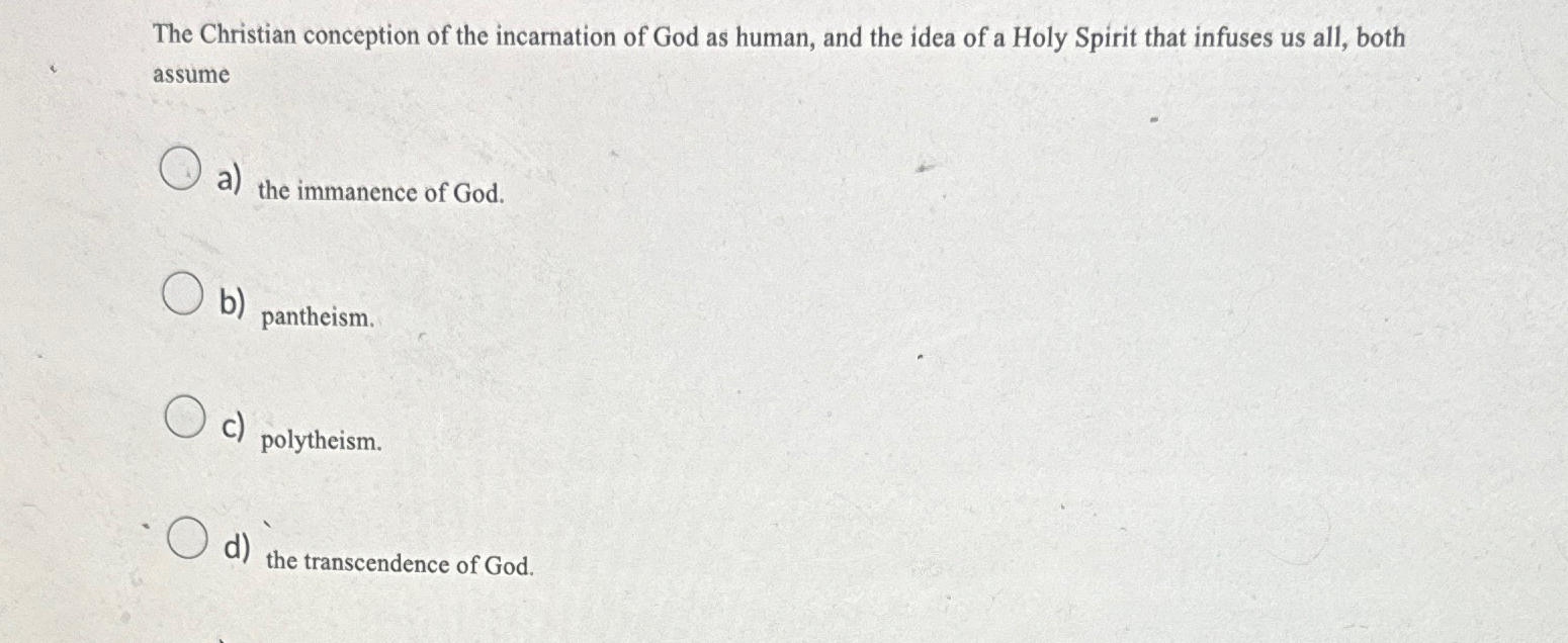 Solved The Christian conception of the incarnation of God as | Chegg.com