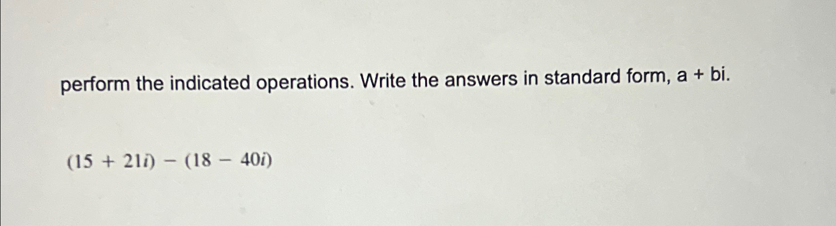 Solved perform the indicated operations. Write the answers | Chegg.com