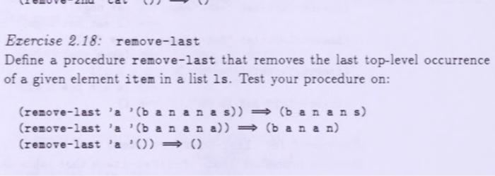 Solved Exercise 2.18: remove-last Define a procedure | Chegg.com