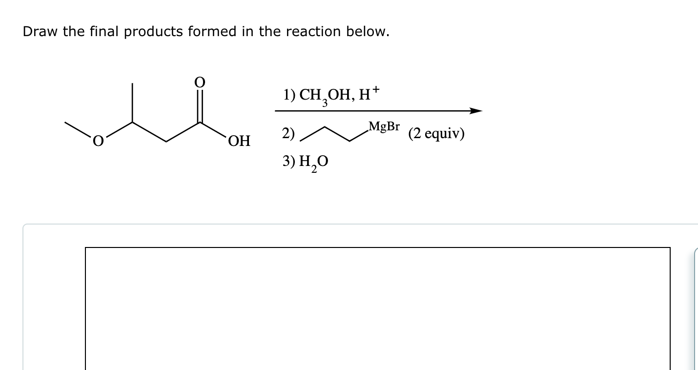 Solved Draw the final products formed in the reaction below. | Chegg.com