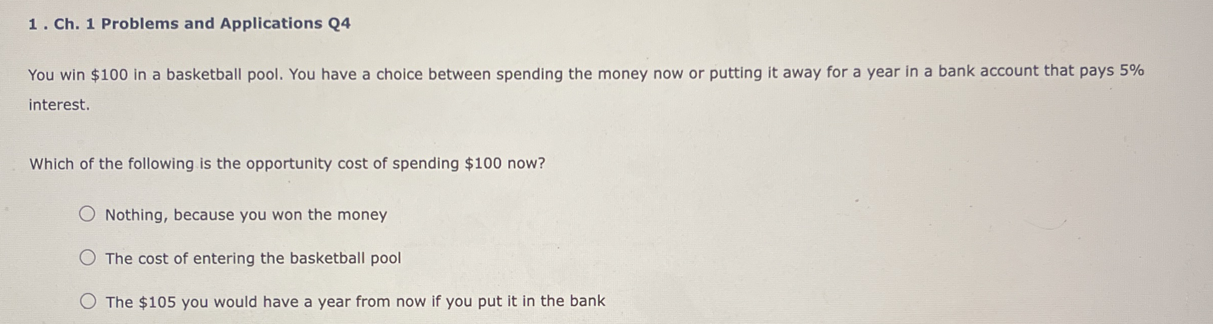 Solved Ch. 1 ﻿Problems and Applications Q4You win $100 ﻿in a | Chegg.com