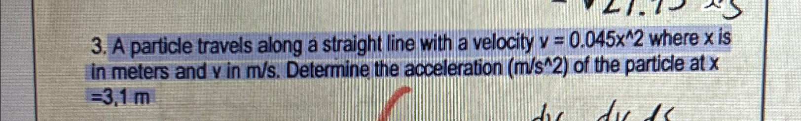 Solved A particle travels along a straight line with a | Chegg.com