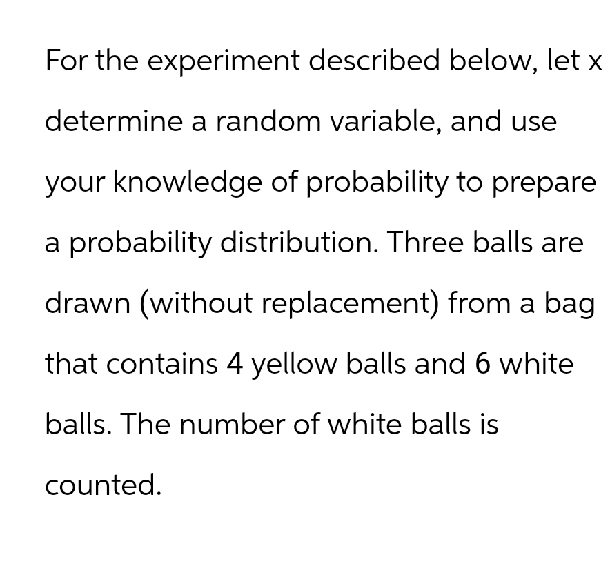 Solved For the experiment described below, let x ﻿determine | Chegg.com