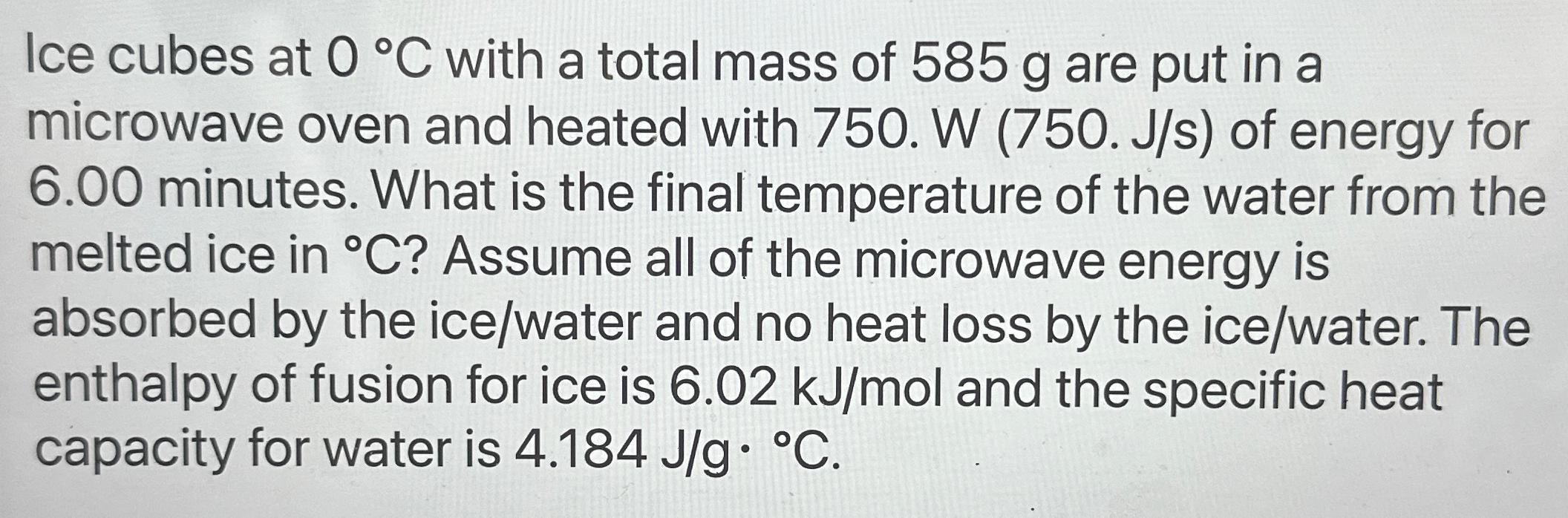 Solved Ice cubes at 0°C ﻿with a total mass of 585g ﻿are put | Chegg.com