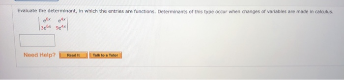 Solved Evaluate the determinant, in which the entries are | Chegg.com