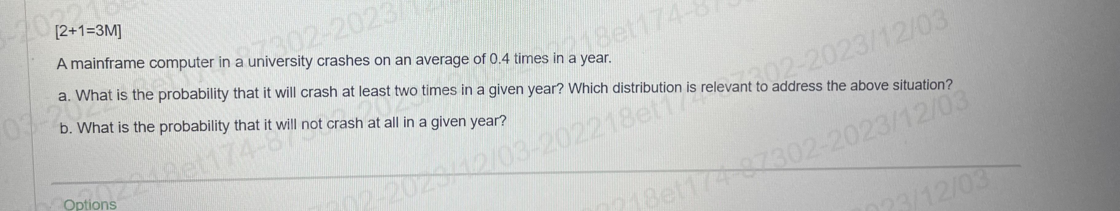 Solved 2+1=3MA mainframe computer in a university crashes on | Chegg.com