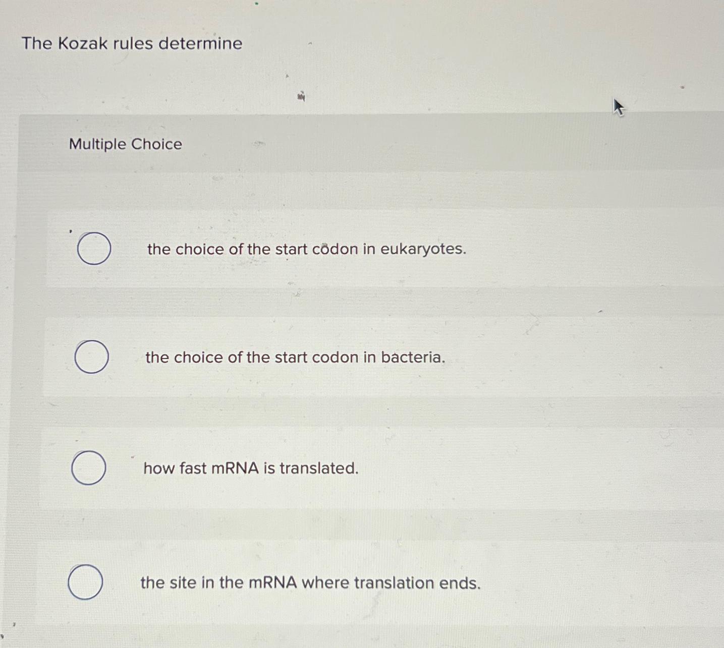 Solved The Kozak rules determineMultiple Choicethe choice of | Chegg.com