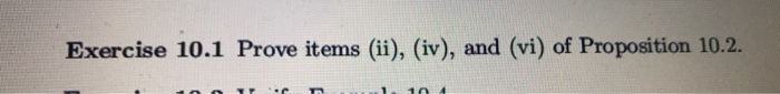 Solved Exercise 10.1 Prove items (ii), (iv), and (vi) of | Chegg.com