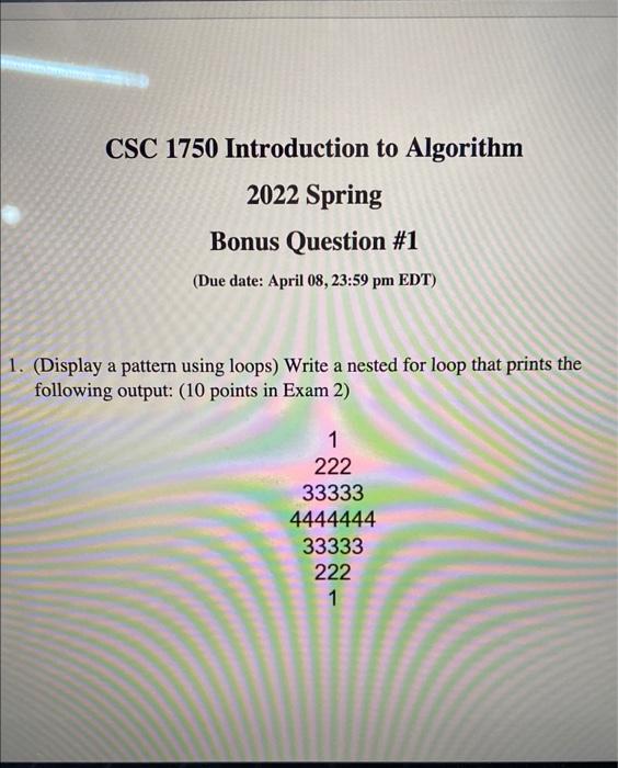 Solved CSC 1750 Introduction to Algorithm 2022 Spring Bonus | Chegg.com