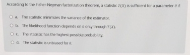 Solved According to the Fisher Neyman factorization theorem, | Chegg.com
