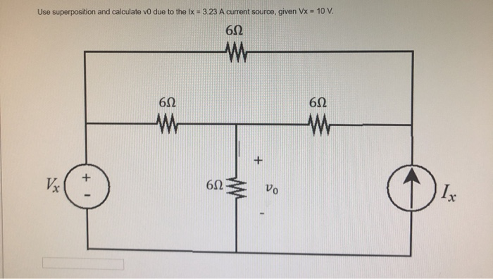 Solved Use superposition and calculate vo due to the Ix = | Chegg.com