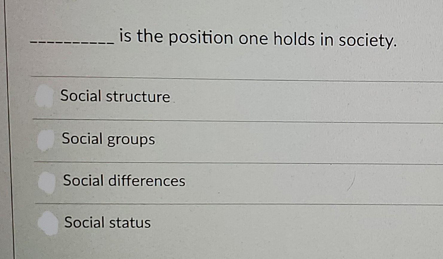 is the position one holds in society. Social | Chegg.com