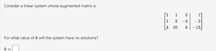 Solved .Consider a linear system whose augmented matrix | Chegg.com