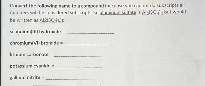 Solved Name the following compounds: Al2O3= ICl7= Sc2O3= | Chegg.com
