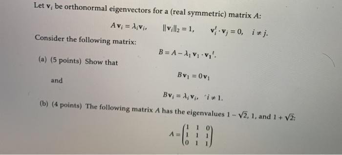 Solved Let v, be orthonormal eigenvectors for a (real | Chegg.com