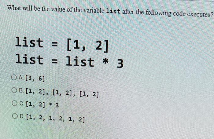 Solved What will be the value of the variable list after the | Chegg.com