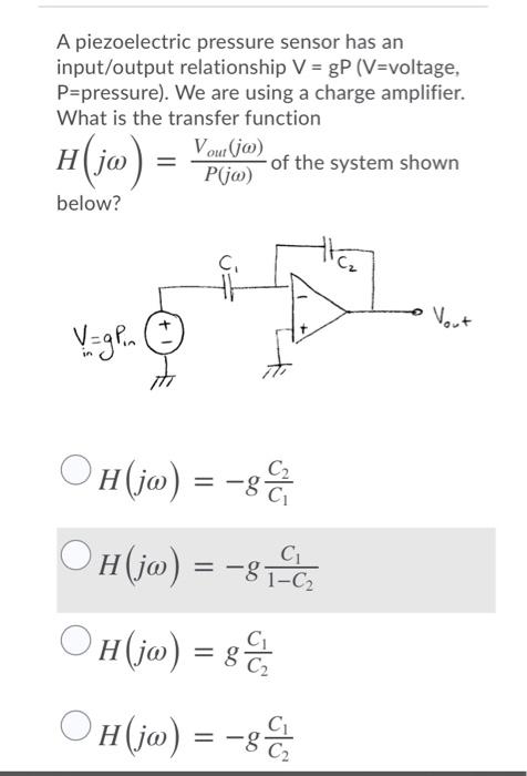 Solved A piezoelectric pressure sensor has an input/output | Chegg.com