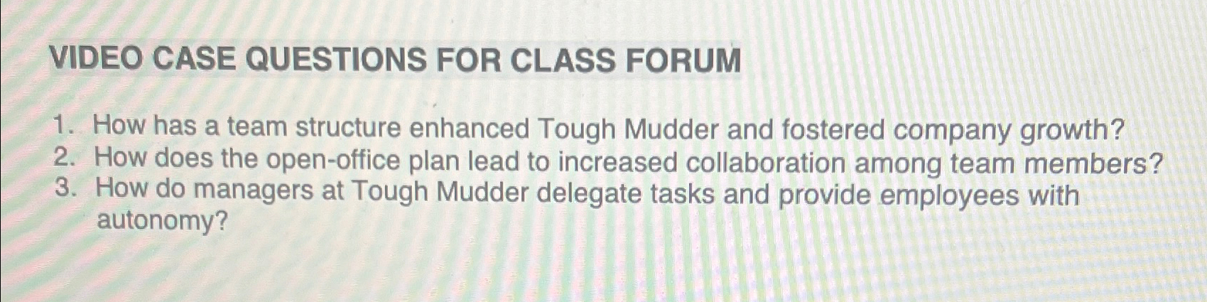 Solved VIDEO CASE QUESTIONS FOR CLASS FORUMHow has a team | Chegg.com