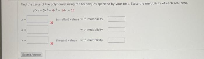 Solved Find the zeros of the polynomial using the techniques | Chegg.com