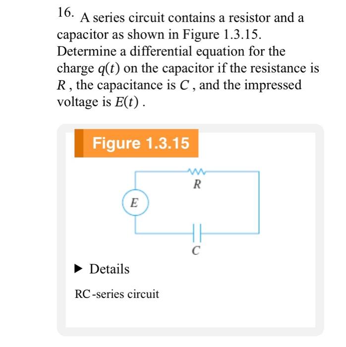 Solved 16. A series circuit contains a resistor and a | Chegg.com