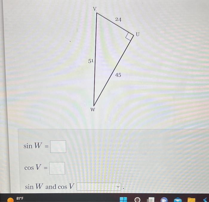 Solved sinW= cosV= sinW and cosV 81∘F | Chegg.com