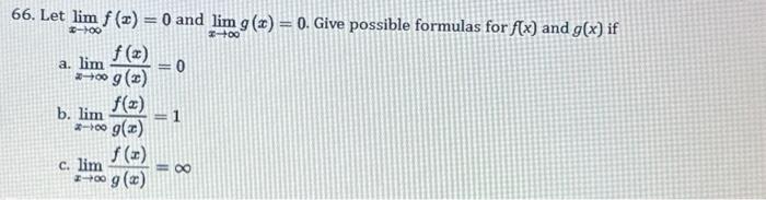 Solved Let lim f(x) = 0 and lim g(x) = 0. Give possible | Chegg.com