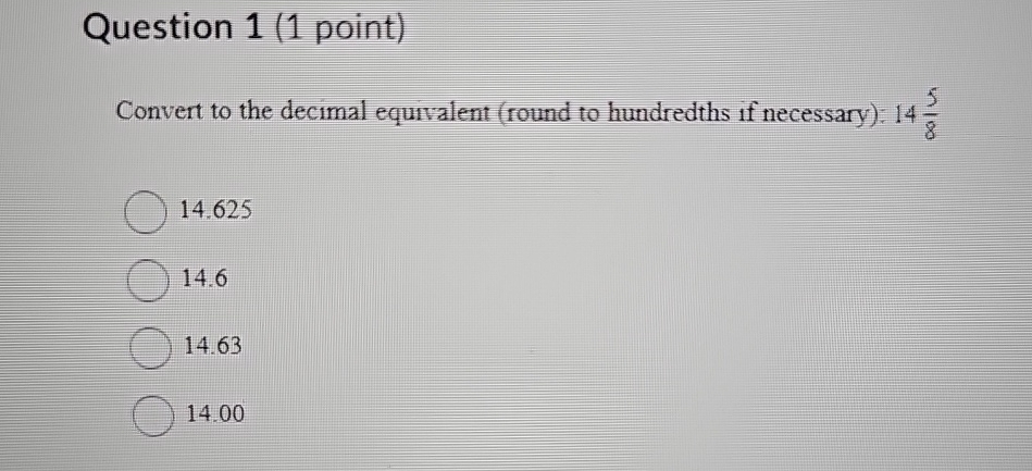 Solved Question 1 (1 ﻿point)Convert to the decimal | Chegg.com