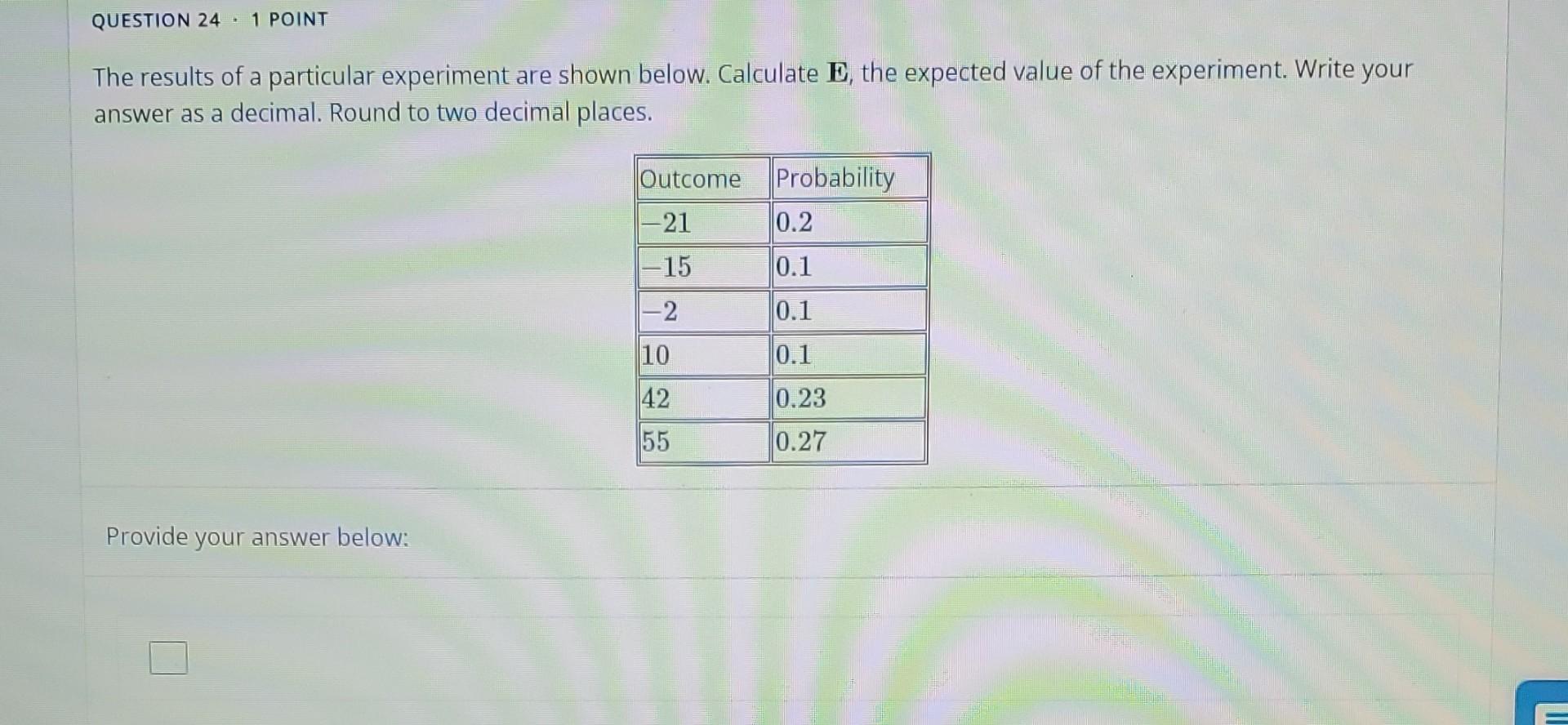 Solved QUESTION 24 - 1 POINT The results of a particular | Chegg.com
