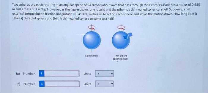 Solved Two spheres are each rotating at an angular speed of | Chegg.com