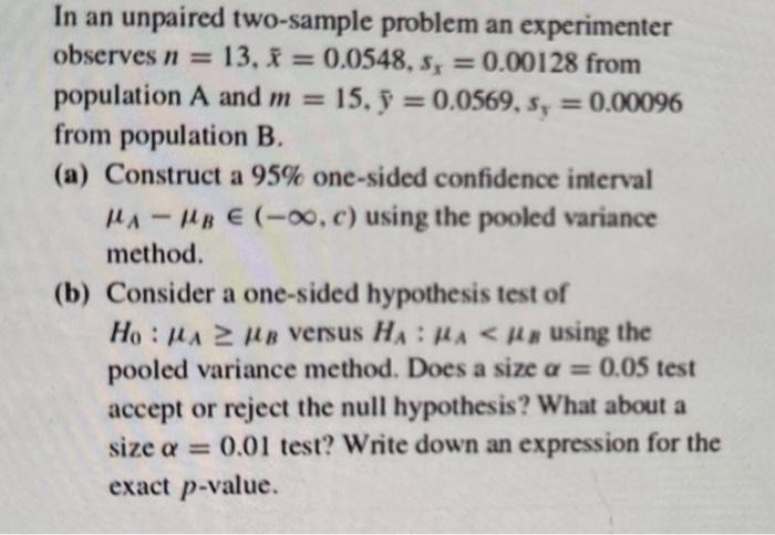 Solved In an unpaired two-sample problem an experimenter | Chegg.com